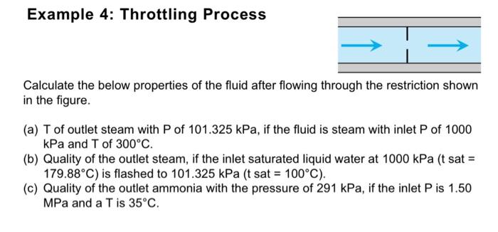 Solved Example 4: Throttling Process Calculate the below | Chegg.com