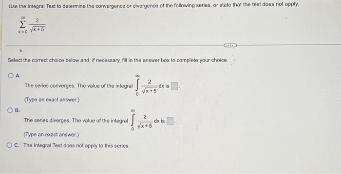 Solved ∑k=0∞k+52 lect the correct choice below and, if | Chegg.com