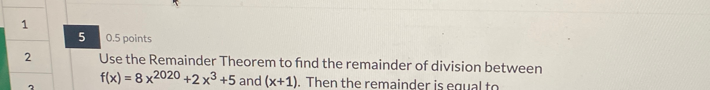 Solved Use the Remainder Theorem to find the remainder of | Chegg.com