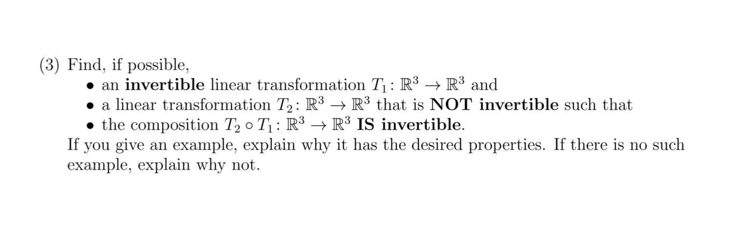 Solved (3) ﻿Find, if possible,an invertible linear | Chegg.com