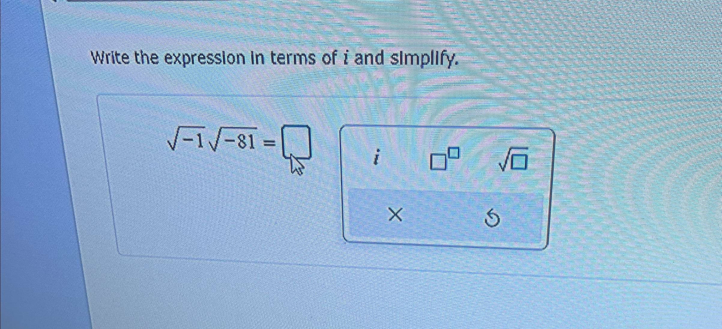 Solved Write the expression In terms of i and | Chegg.com
