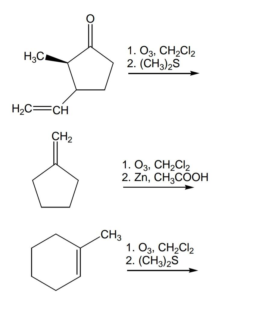 Solved H3C 1. O3, CH2Cl2 2. (CH3)2S H2C=CH CH2 1. O3, CH2Cl2 | Chegg.com