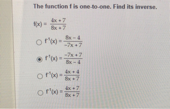 Solved The function f is one-to-one. Find its inverse. 8x + | Chegg.com