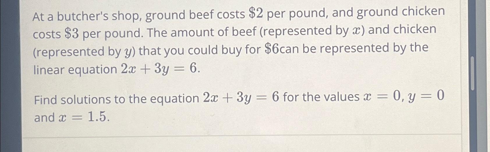 Solved At a butcher's shop, ground beef costs $2 ﻿per pound, | Chegg.com