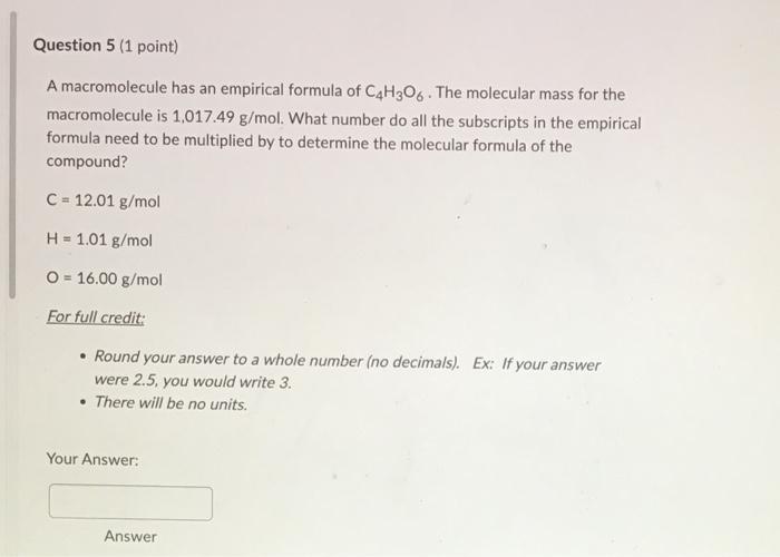 Solved Question 5 1 Point A Macromolecule Has An Empirical