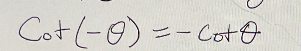 Solved cot(-θ)=-cotθProve the following identities | Chegg.com