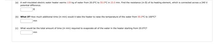 Solved (a) A well-insulated electric water heater warms 119 | Chegg.com
