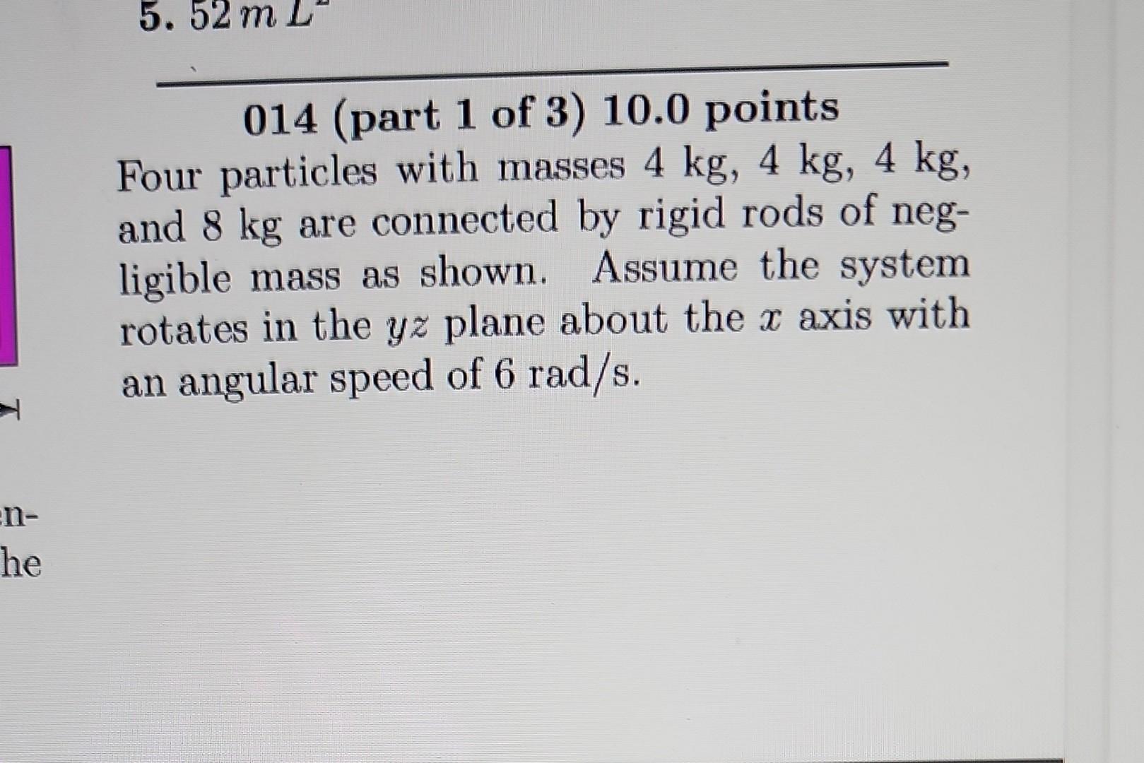 Solved 014 (part 1 of 3 ) 10.0 points Four particles with | Chegg.com