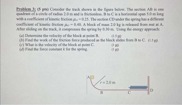 Solved Problem 3: (5 pts) Consider the track shown in the | Chegg.com Solved Problem 3: (5 pts) Consider the track shown in the | Chegg.com