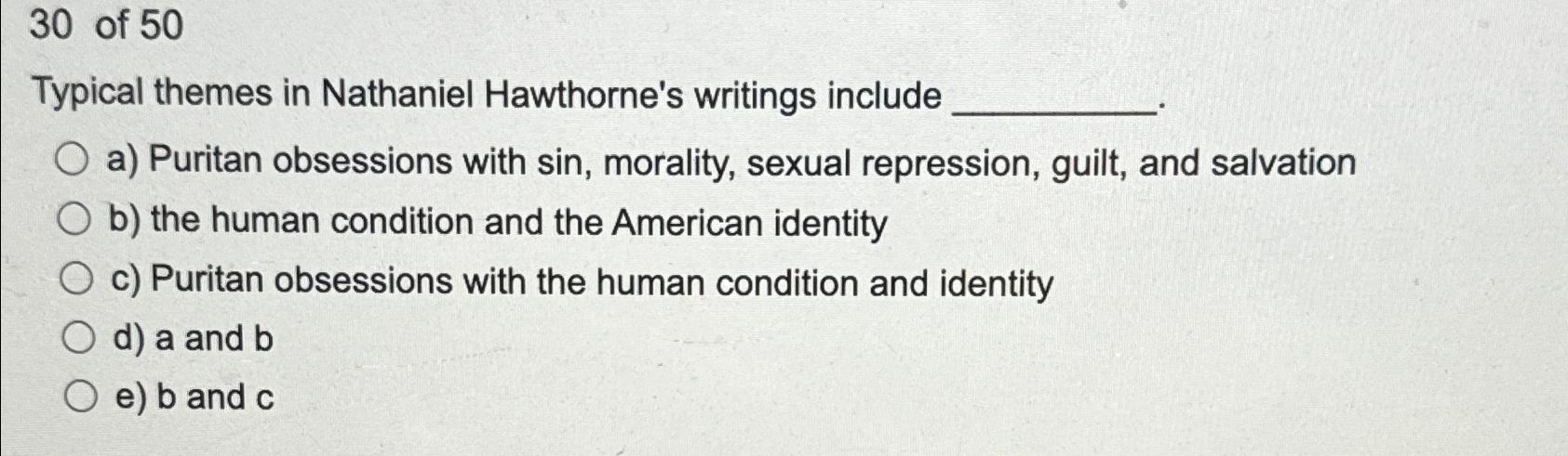 Solved 30 ﻿of 50Typical themes in Nathaniel Hawthorne's | Chegg.com