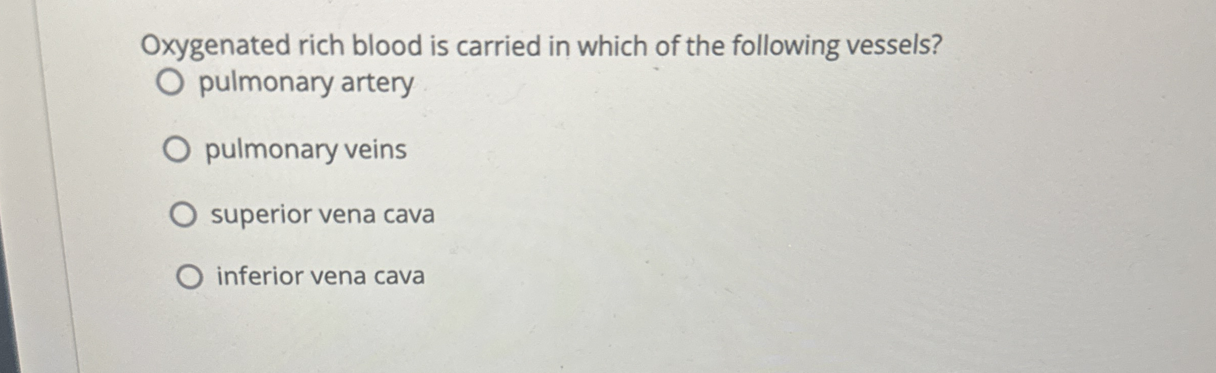Solved Oxygenated rich blood is carried in which of the | Chegg.com