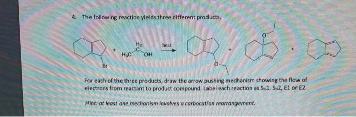 Solved 4. The following reaction yields three different | Chegg.com