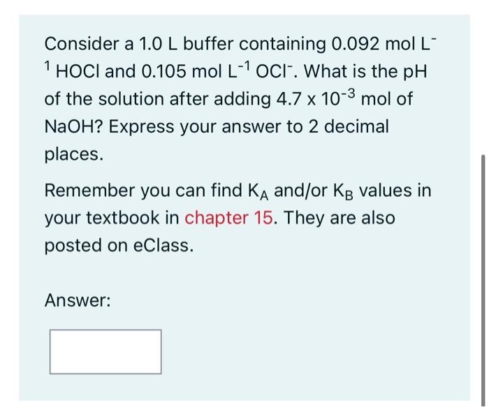 Solved Consider a 1.0 L buffer containing 0.092 mol L− 1HOCl | Chegg.com