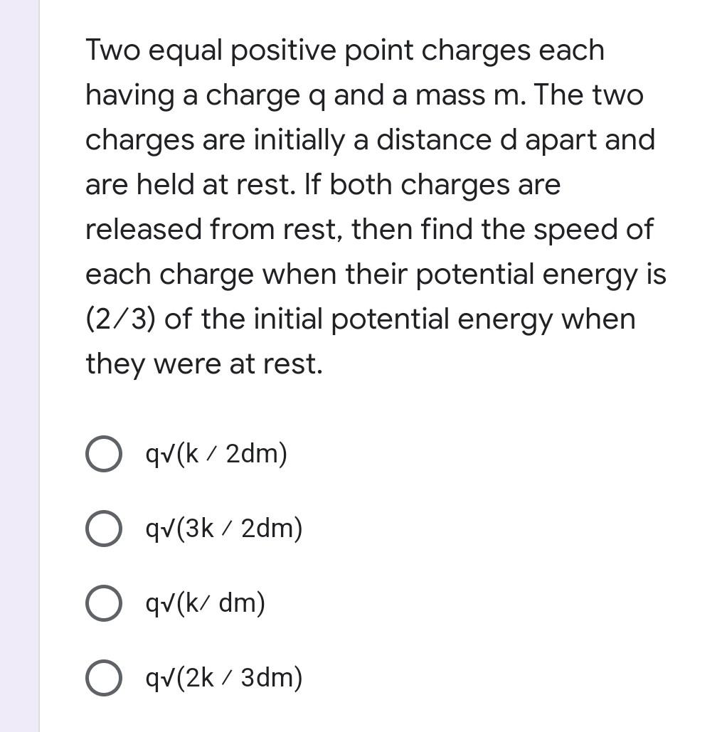 Solved Two equal positive point charges each having a charge | Chegg.com