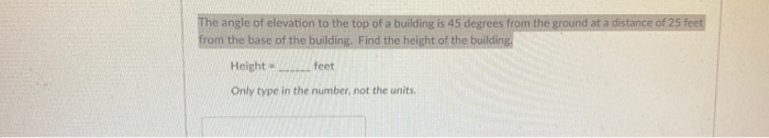 Solved The angle of elevation to the top of a building is 45 | Chegg.com