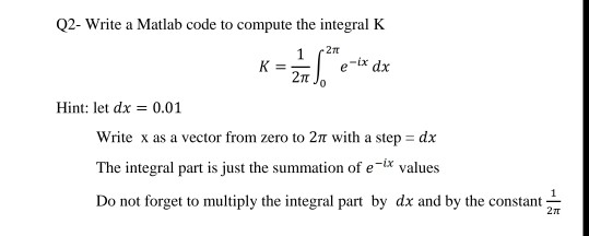 Solved -270 e Q2- Write a Matlab code to compute the | Chegg.com