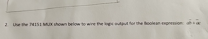 Solved Use the 74151 ﻿MUX shown below to wire the logic | Chegg.com
