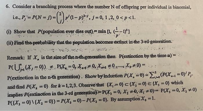 Solved 6. Consider a branching process where the number N of | Chegg.com