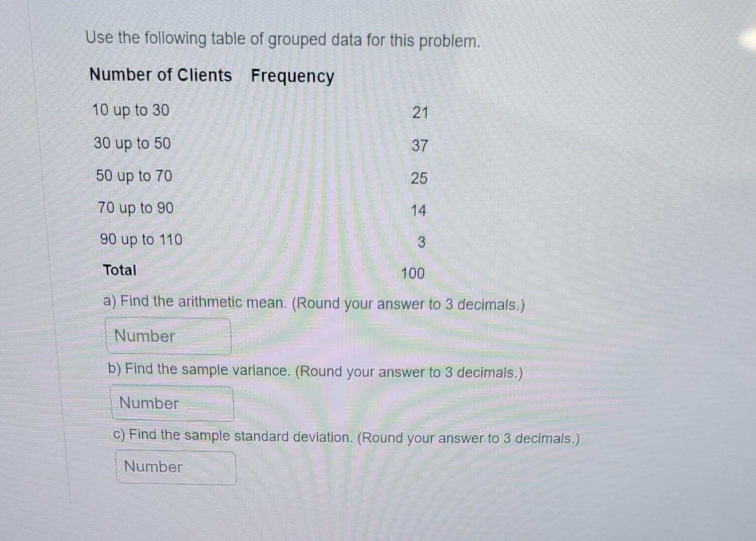 Solved Use the following table of grouped data for this | Chegg.com
