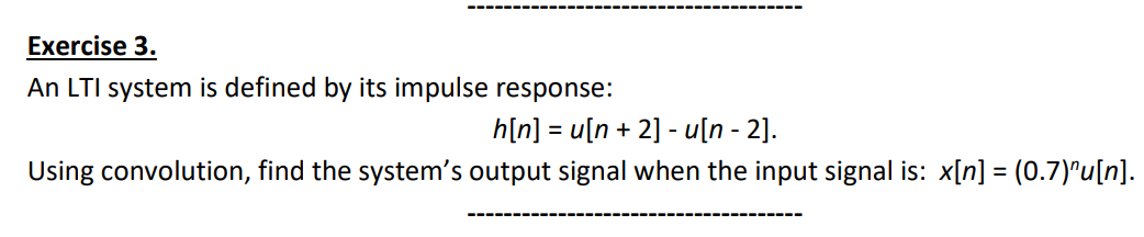 Solved Exercise 3.An LTI system is defined by its impulse | Chegg.com