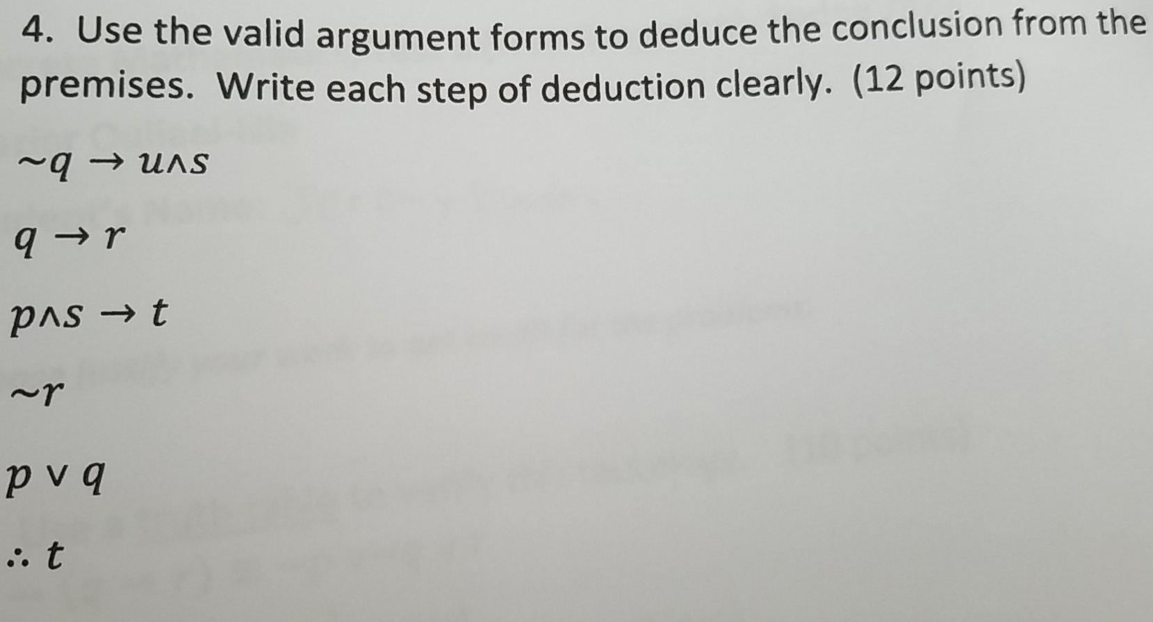 Solved 4 Use The Valid Argument Forms To Deduce The