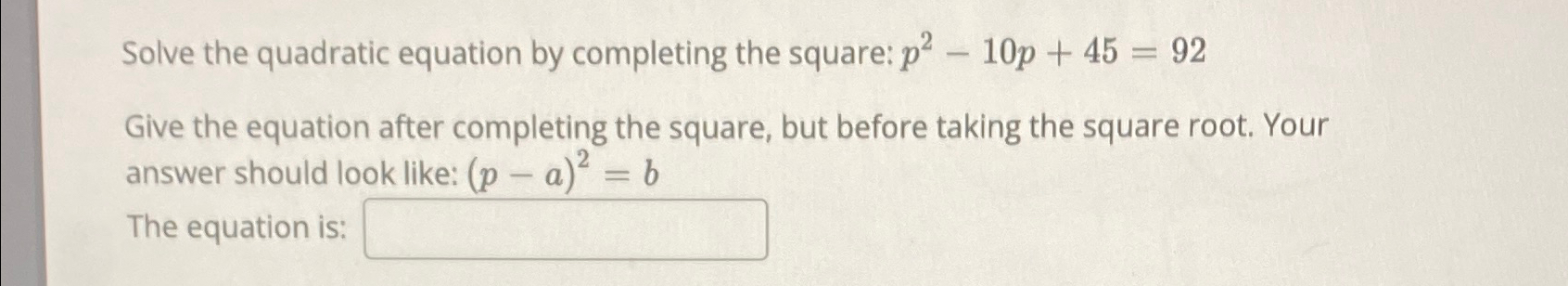 Solved Solve the quadratic equation by completing the | Chegg.com
