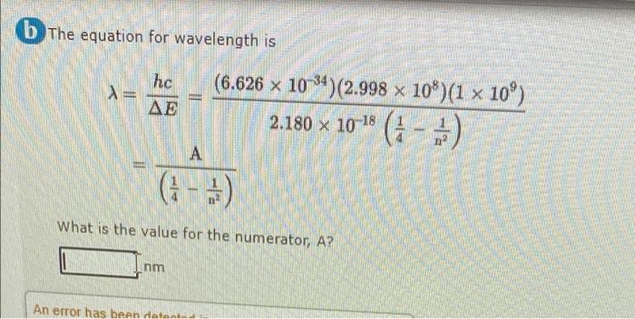 Solved b The equation for wavelength is hc = ΔΕ (6.626 x 10 | Chegg.com