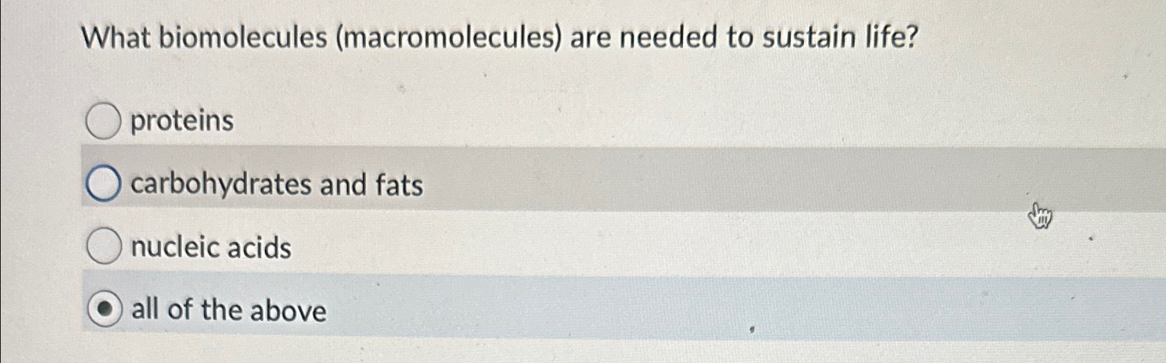 Solved What biomolecules (macromolecules) ﻿are needed to | Chegg.com