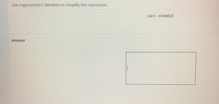 Solved Use trigonometric identities to simplify the | Chegg.com