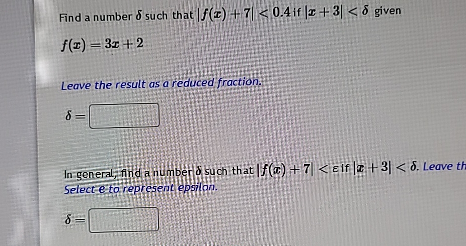 Solved Find a number δ ﻿such that |f(x)+7|