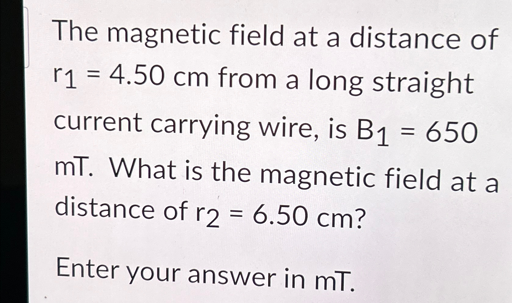 Solved The magnetic field at a distance of r1=4.50cm ﻿from a | Chegg.com