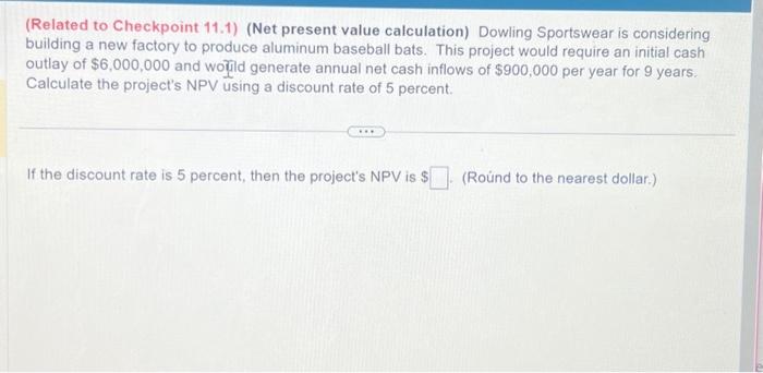 Solved (Related to Checkpoint 11.1) (Net present value | Chegg.com