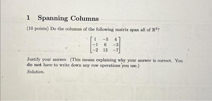 Solved Do the columns of the following matrix span all of | Chegg.com