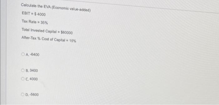 Solved Calculate the EVA (Economic value-added) EBIT = $ | Chegg.com