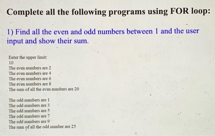 Solved Complete all the following programs using FOR loop: | Chegg.com