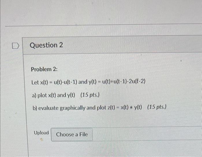 Solved Let x(t)=u(t)−u(t−1) and y(t)=u(t)+u(t−1)−2u(t−2) a) | Chegg.com Solved Let x(t)=u(t)−u(t−1) and y(t)=u(t)+u(t−1)−2u(t−2) a) | Chegg.com