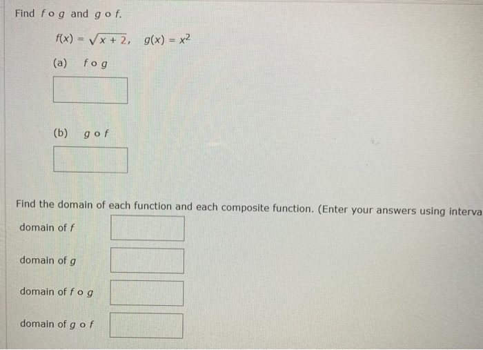 Solved Find fog and gof. f(x) x + 2, g(x) x2 = (a) fog (b) | Chegg.com