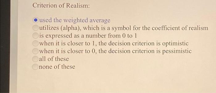 Solved Criterion of Realism: used the weighted average | Chegg.com