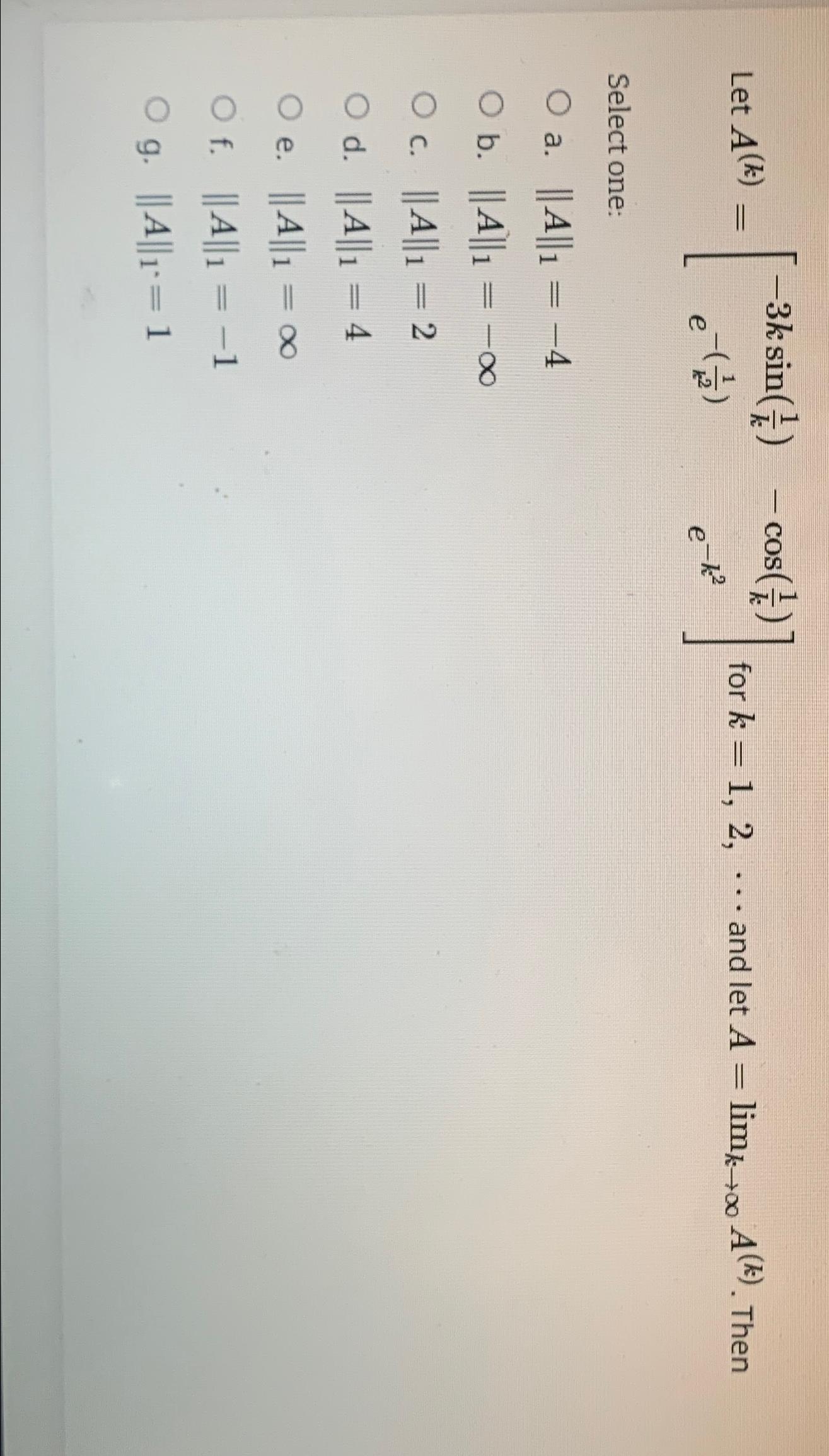 Solved Let A(k)=[-3ksin(1k)-cos(1k)e-(1k2)e-k2] ﻿for | Chegg.com