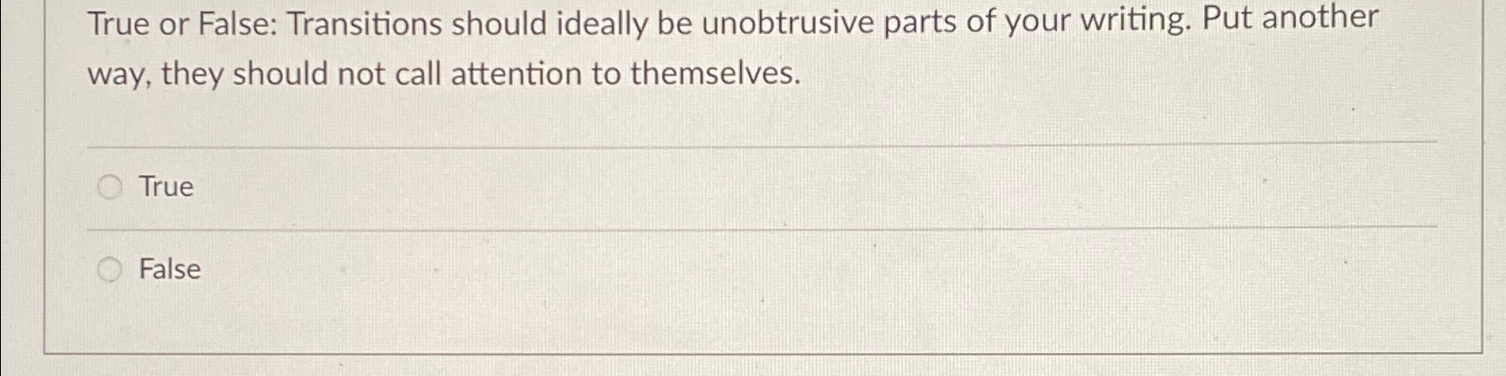 Solved True or False: Transitions should ideally be | Chegg.com
