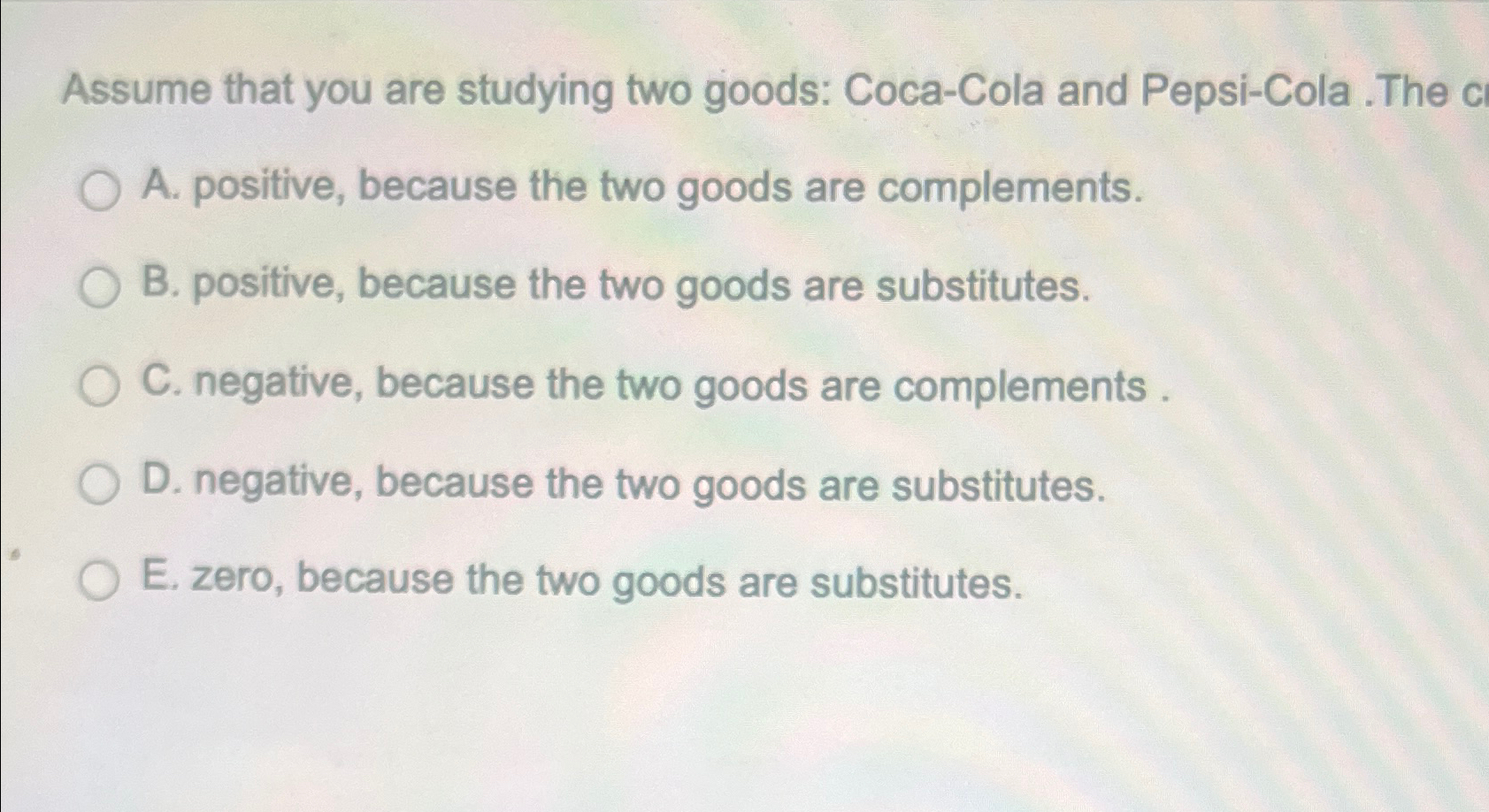 Solved Assume that you are studying two goods: Coca-Cola and | Chegg.com