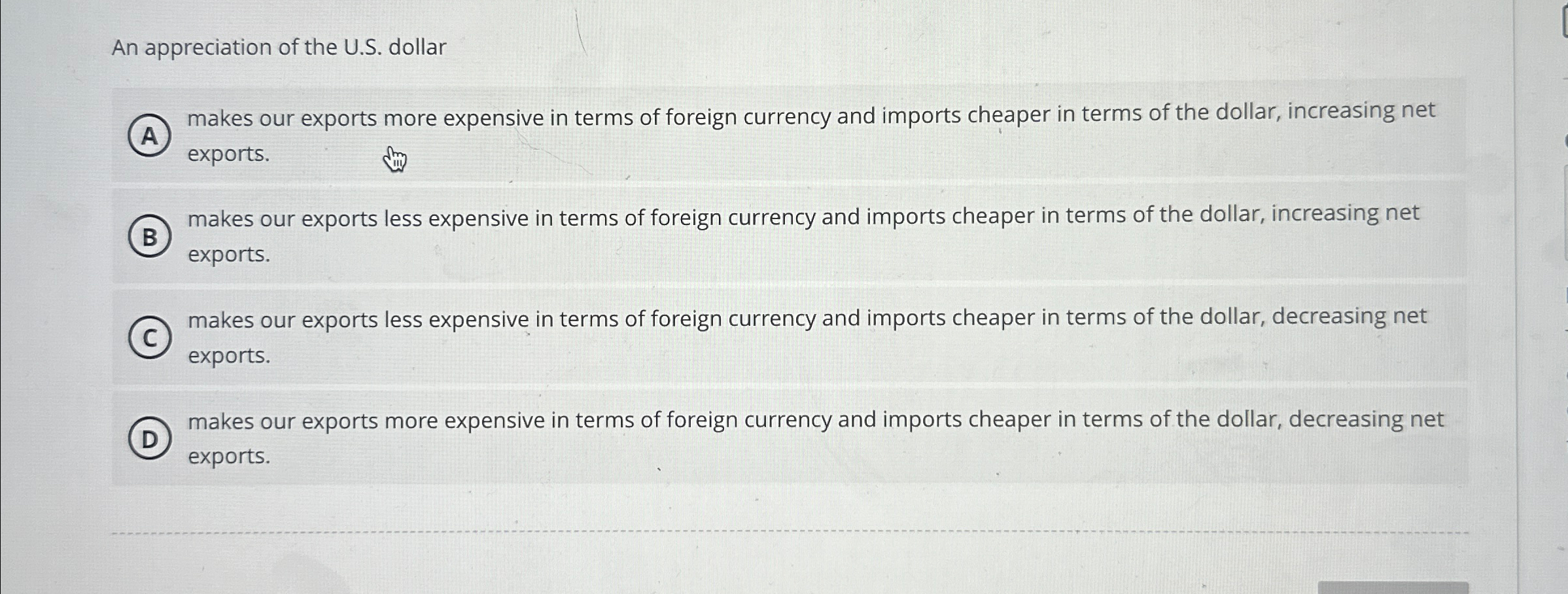 Solved An appreciation of the U.S. ﻿dollarmakes our exports | Chegg.com