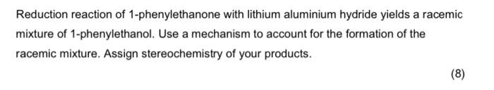Solved Reduction reaction of 1-phenylethanone with lithium | Chegg.com