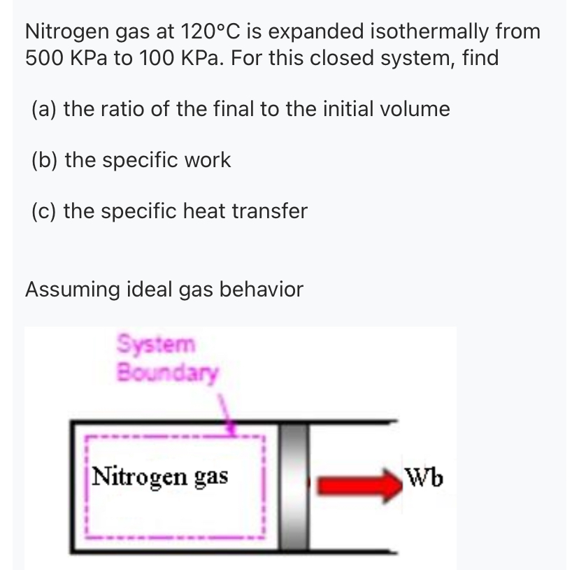 Solved Nitrogen gas at 120°C ﻿is expanded isothermally from | Chegg.com