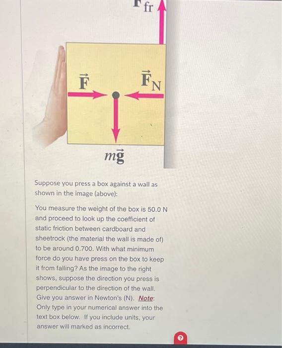 Solved Suppose you press a box against a wall as shown in | Chegg.com