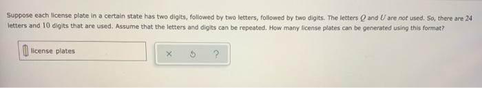 Solved Suppose each license plate in a certain state has two | Chegg.com