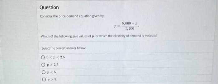 Solved Consider the price-demand equation given by | Chegg.com