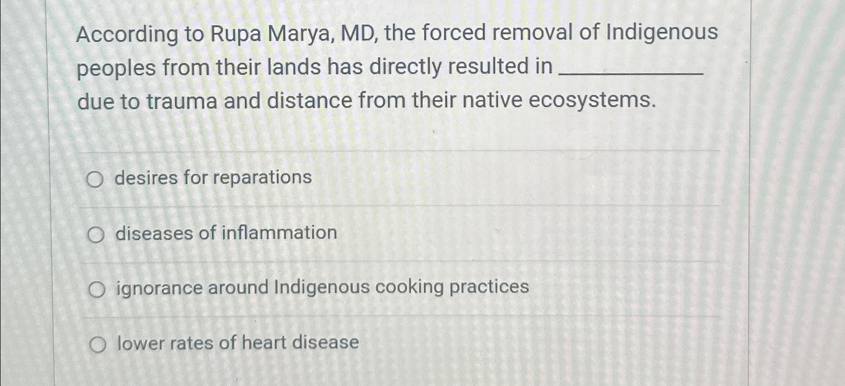 Solved According to Rupa Marya, MD, ﻿the forced removal of | Chegg.com