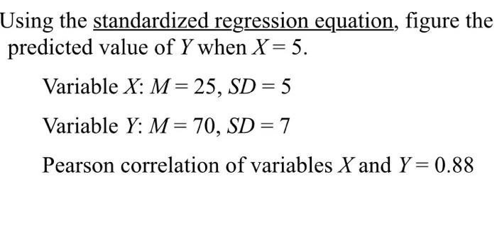 Solved Using the standardized regression equation, figure | Chegg.com