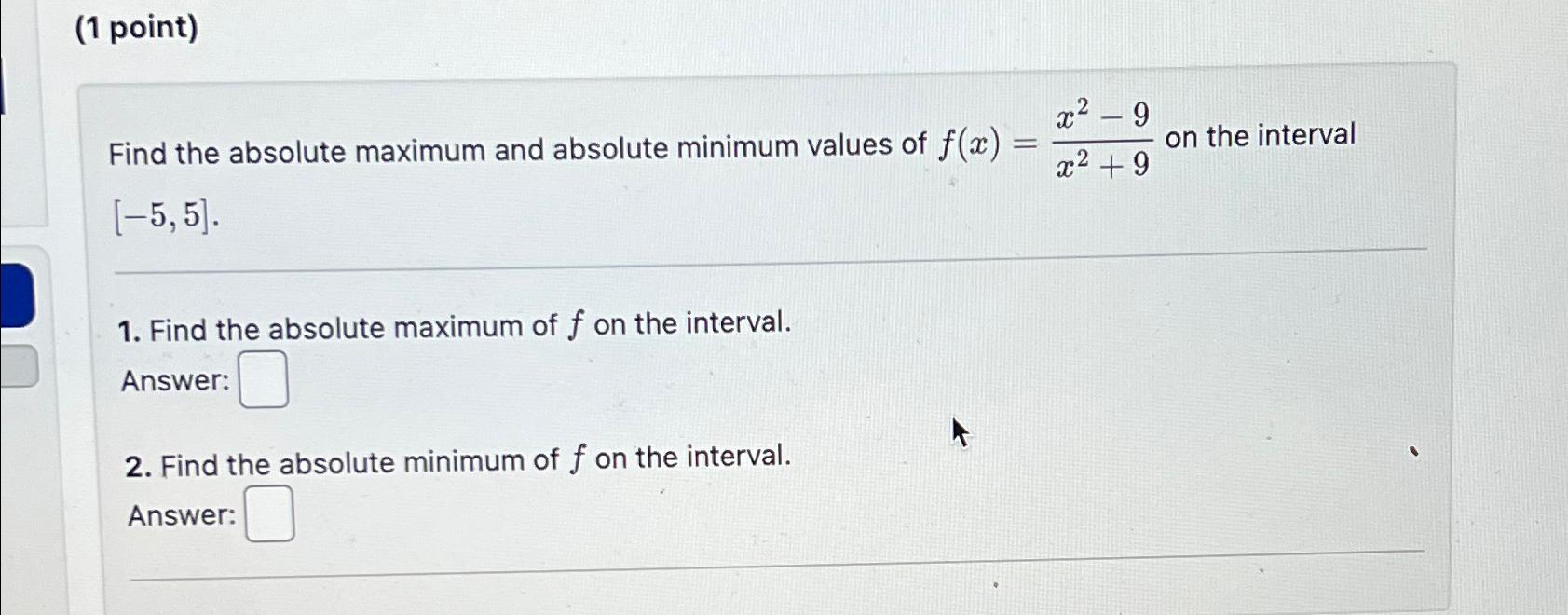 Solved (1 ﻿point)Find the absolute maximum and absolute | Chegg.com